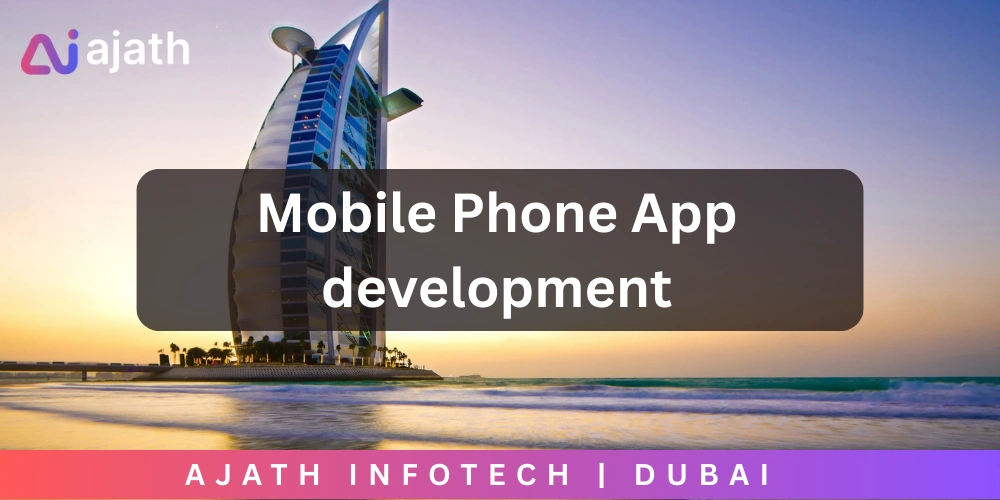 Mobile Phone App Development | AjathInfotech Technologies LLC